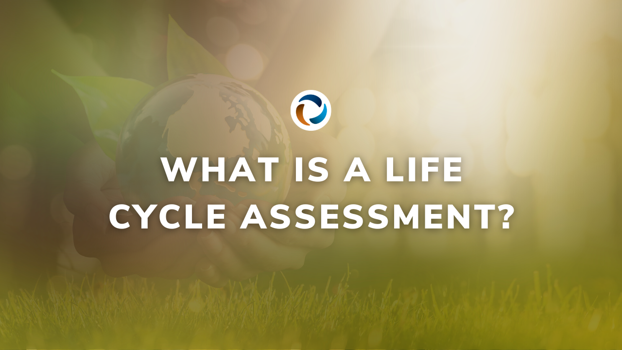 What is a Life Cycle Assessment? - Glenroy, Inc.