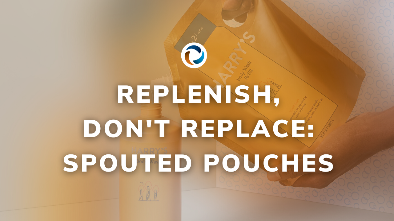 Replenish, Don't Replace: Spouted Pouches - Glenroy, Inc.