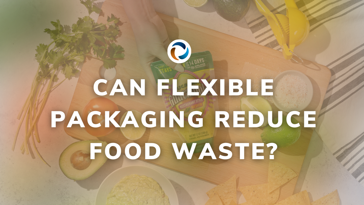 Can Flexible Packaging Reduce Food Waste? - Glenroy, Inc.